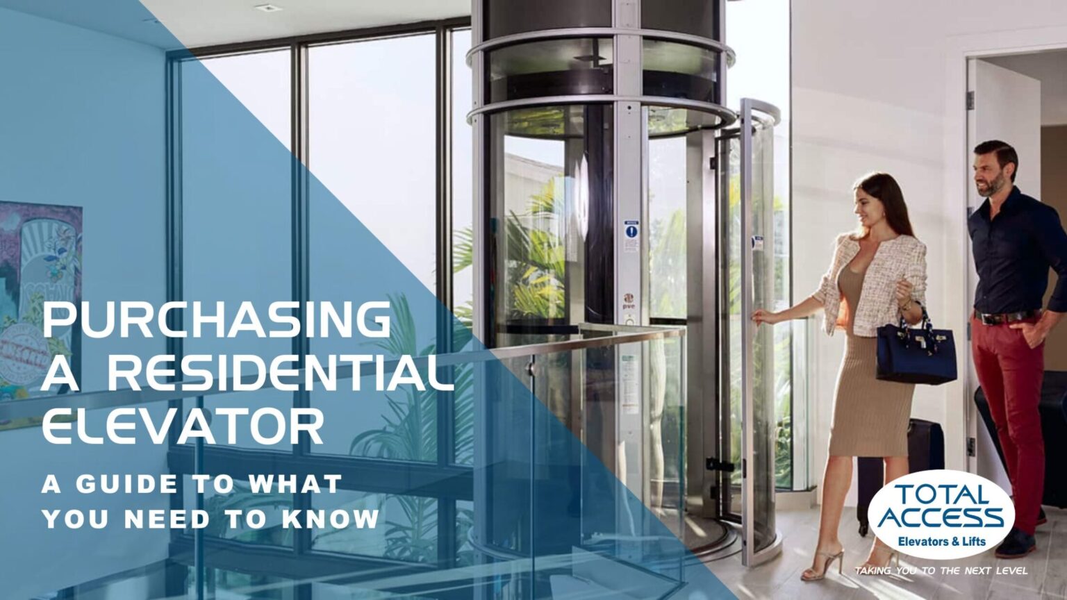 The Complete Guide to Purchasing A Residential Elevator - Total Access ...